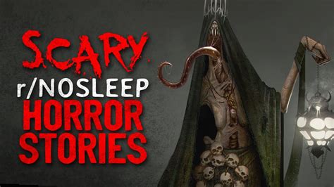 7 SCARY Reddit R Nosleep Horror Stories To Unwind To After A Long Day YouTube