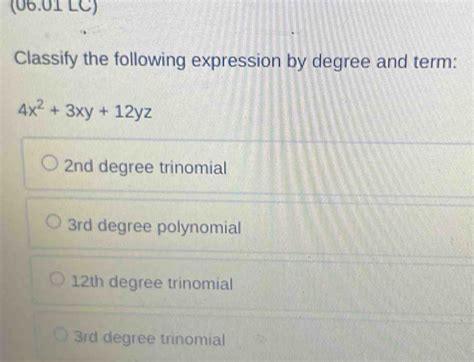 solved 06 01 lc classify the following expression by degree and term