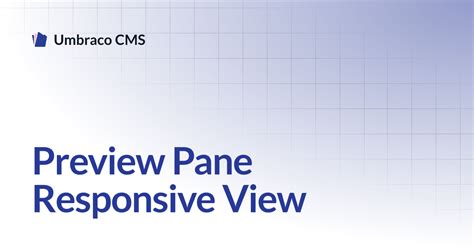 Preview Pane Responsive View Umbraco Cms
