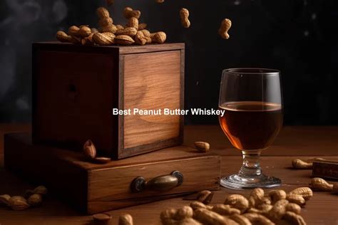 Spread The Love Guide To Best Peanut Butter Whiskey Picks