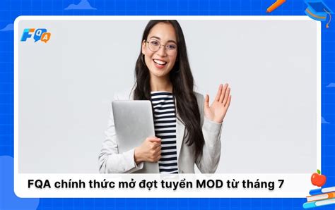 Fqa TuyỂn Mod ThÁng 7 CÙng XÂy DỰng CỘng ĐỒng KiẾn ThỨc ChẤt Fqa Vn
