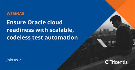 Ensure Oracle Cloud Readiness With Scalable Codeless Test Automation
