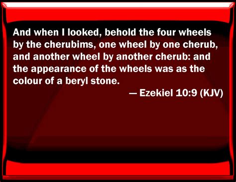 Ezekiel 109 And When I Looked Behold The Four Wheels By The Cherubim