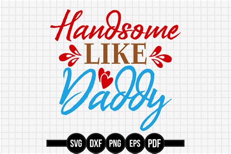 Handsome Like Daddy Graphic By Creativemim Creative Fabrica