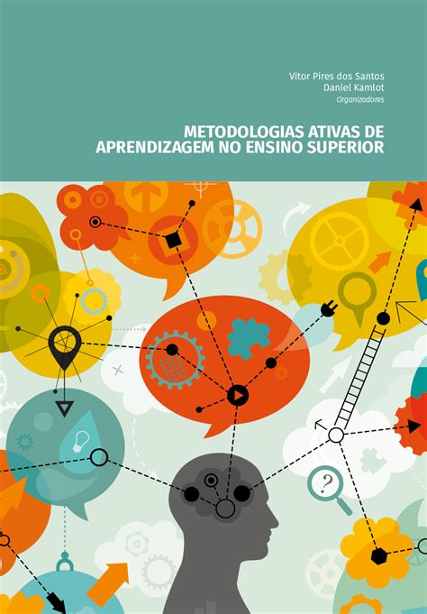Metodologias Ativas De Aprendizagem No Ensino Superior Editora E Papers