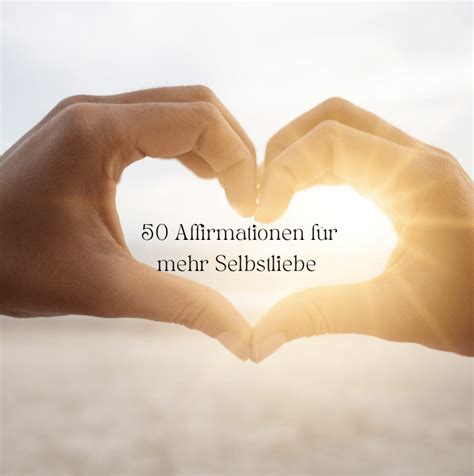 50 Affirmationen für mehr Selbstliebe Sunita Ehlers