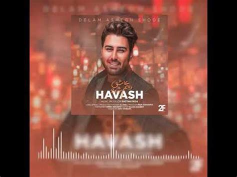 Havash Delam Ashegh Shode YouTube Music