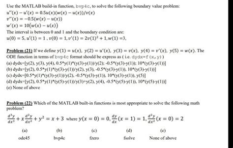 Solved Use The Matlab Build In Function Bvp4c To Solve The