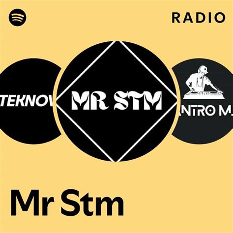 Mr Stm Radio Playlist By Spotify Spotify