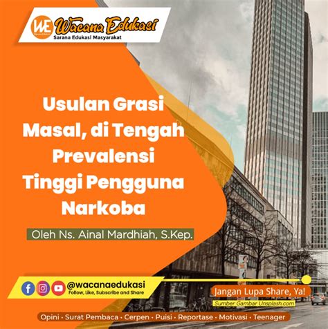 Usulan Grasi Massal Di Tengah Prevalensi Tinggi Pengguna Narkoba