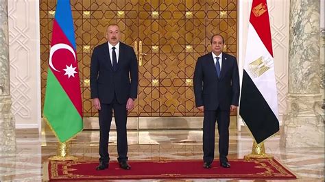 الرئيس السيسي ورئيس جمهورية أذربيجان يشهدان مراسم توقيع عدد من