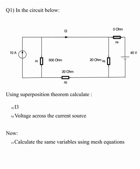 Solved Q In The Circuit Below Using Superposition Theorem Chegg