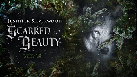 Scarred Beauty Release And Teaser Jennifer Silverwood