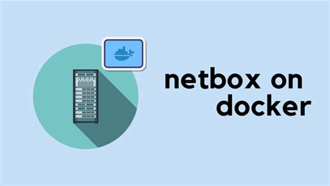 How To Install Netbox On Docker