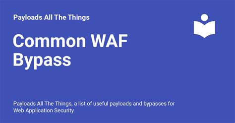 Common Waf Bypass Payloads All The Things