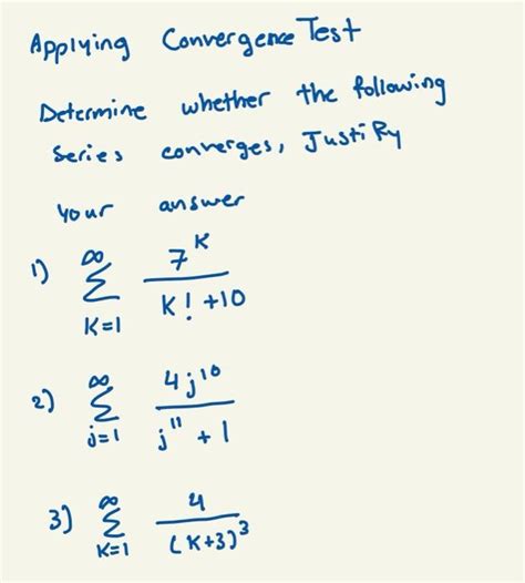Solved Applying Convergence Test Determine Whether The Chegg