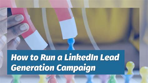 How To Run A Linkedin Lead Generation Campaign Everywheremarketer