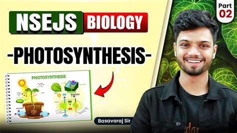 🌱 Photosynthesis Class 9 And 10 Plant Physiology Nsejs 2025 Aakar