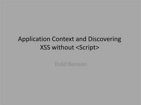 Application Context And Discovering Xss Without Pptx Computing Technology And Computing