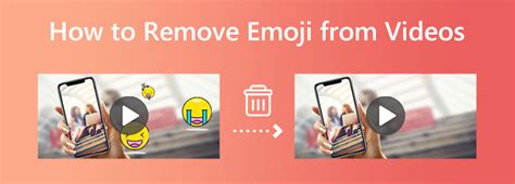 3 Best And Easy Ways On How To Remove Emoji From Videos