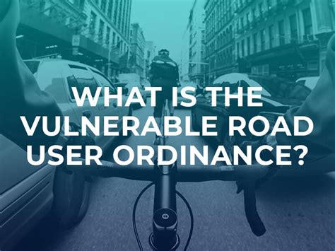 What Is The Vulnerable Road User Ordinance