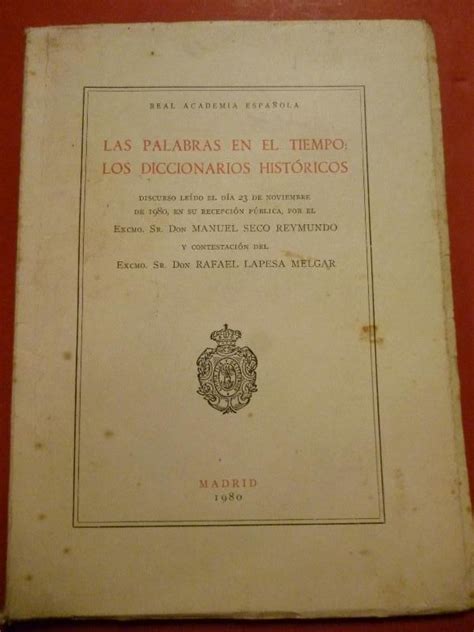 Las Palabras En El Tiempo Los Diccionarios Históricos Discurso Leído