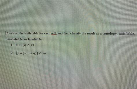solved construct the truth table for each wff and then