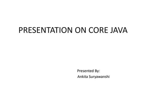 Presentation On Core Java Pptx