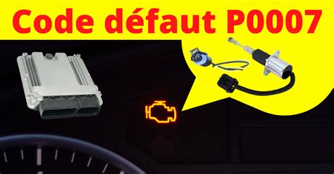 Code Défaut P0007