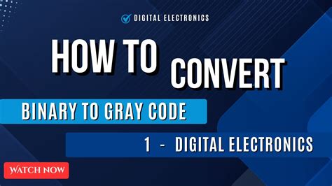 Binary To Gray Code Conversion Digital Electronics Step By Step
