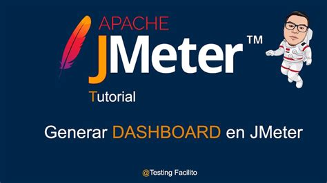 20 Tutorial Apache JMeter Generar Dashboard De Resultados En Jmeter
