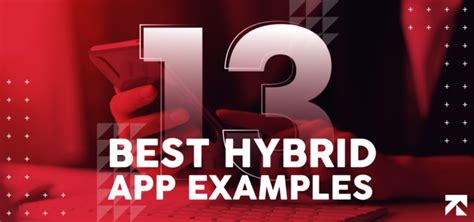13 Best Hybrid App Examples Key Lessons To Learn