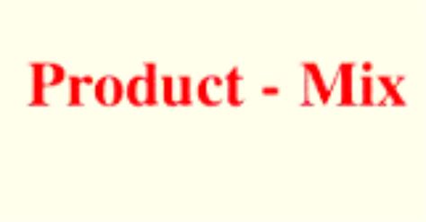 What Is Product Mix Dimensions Strategies Examples Business Management Marketing