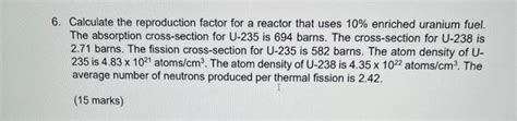 Solved Calculate The Reproduction Factor For A Reactor Chegg Com