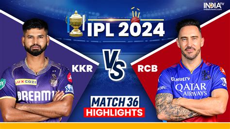 Kkr Vs Rcb Ipl 2024 Live Cricket Score Kolkata Knight Riders Vs Royal