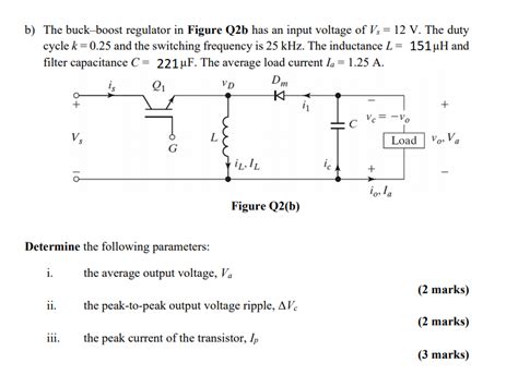 Solved B The Buck Boost Regulator In Figure Q2b Has An