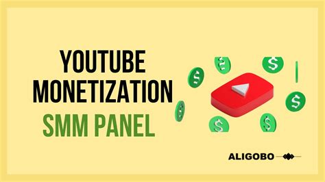 Youtube Monetization Smm Panel Aligobo