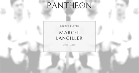 Marcel Langiller Biography Pantheon