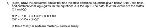 Solved Pts Draw The Sequential Circuit That Has The Chegg