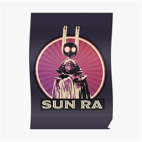 Sun Ra Poster For Sale By Eyepoo Redbubble