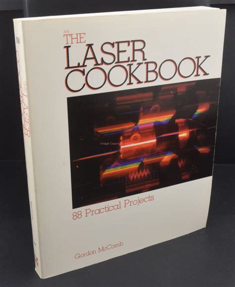 The Laser Cookbook 88 Practical Projects Gordon Mccomb Tab Books