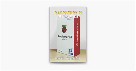 ‎raspberry Pi Setup Guide How To Use Your Raspberry Pi And Python Programming From Scratch En