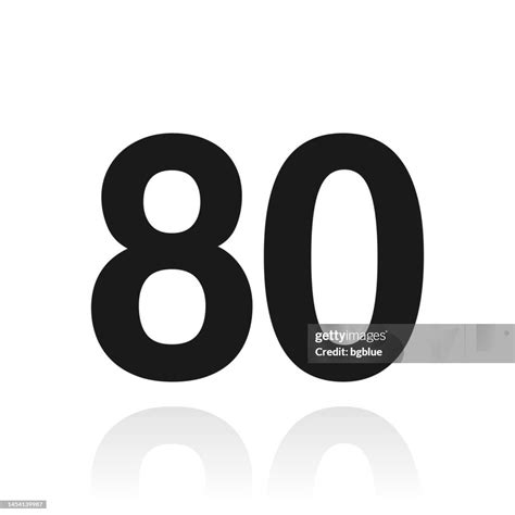 80 Number Eighty Icon With Reflection On White Background High Res
