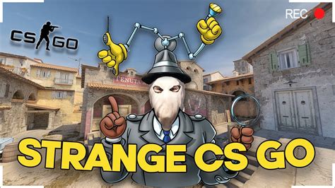 THE STRANGEST CS GO MOMENTS YouTube