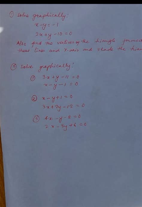 Solve Graphically X Y 1 2x Y 10 0 Also Find The Vertices Of The Triangle Formed These Lines And
