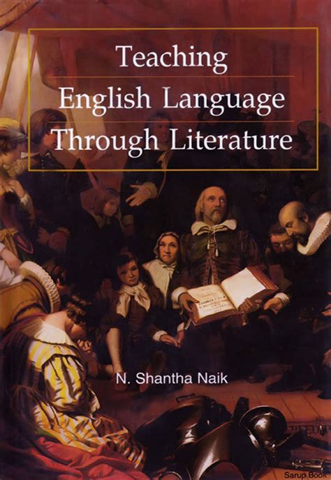 Teaching English Language Through Literature Ebook By N Shantha Naik Epub Rakuten Kobo