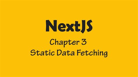 Chapter 3 NextJS Static Data Fetching YouTube