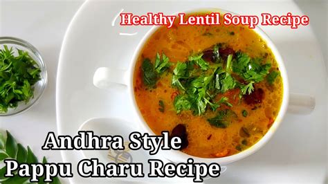 Andhra Style Pappu Charu Recipe Youtube