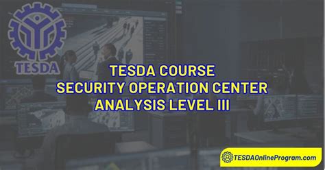 Tesda Security Operation Center Analysis Level Iii Course Tesda Online Program