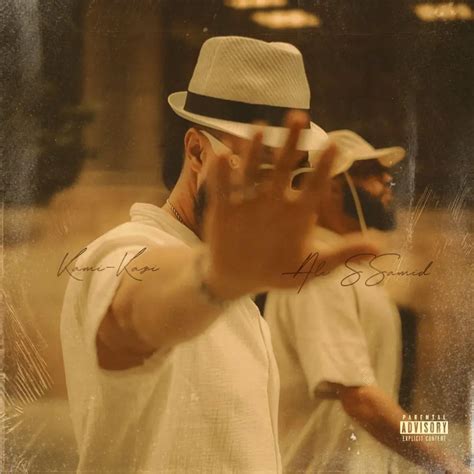 Ali Ssamid And Kami Kazi Khalih Lyrics Genius Lyrics